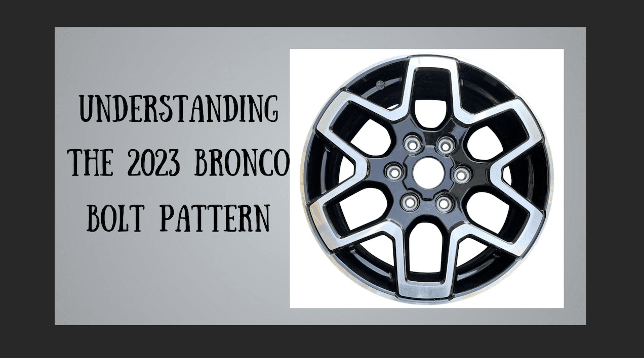Understanding The 2023 Bronco Bolt Pattern - Opple House